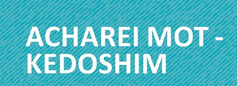 Parshat Acharei Mot Kedoshim 5783 Individual Articles - Torah Tidbits